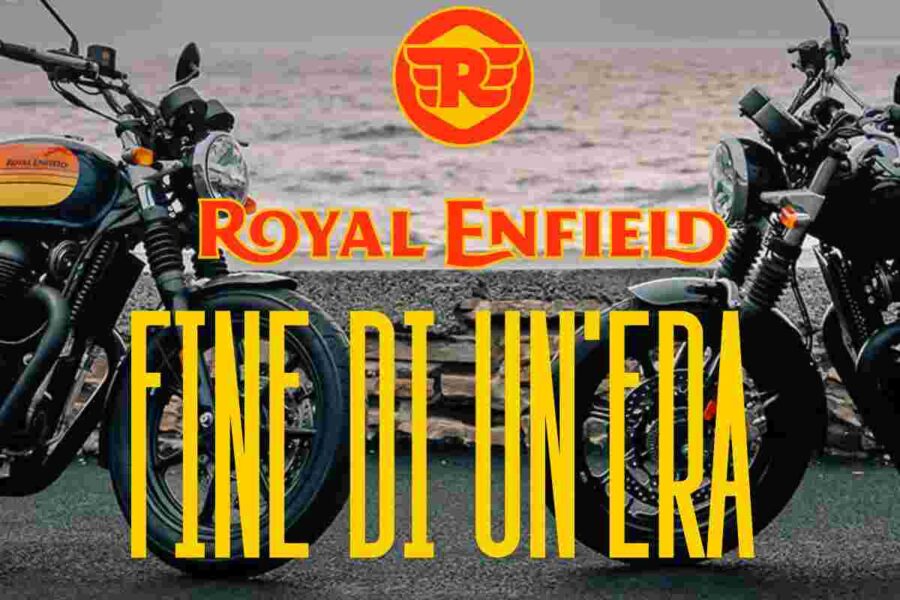 Royal Enfield, fine di un'era: pronta la rivoluzione, non sarà più come ...
